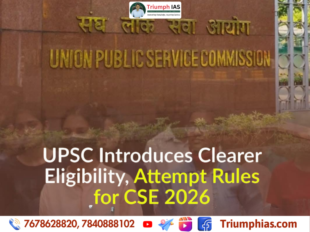 UPSC CSE 2026: New Rules and Key Changes Explained